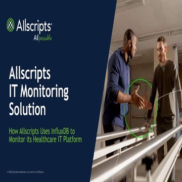 Discover How Allscripts Uses InfluxDB to Monitor its Healthcare IT ...