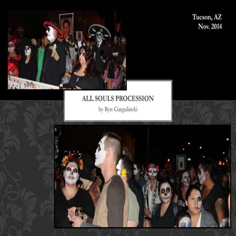 All Souls Procession: Tucson, Arizona | PPTX