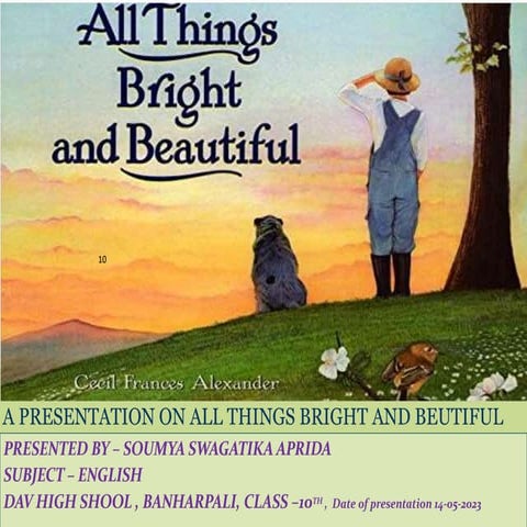 ALL THINGS BRIGHT AND BEAUTIFUL - POEM WRITTEN BY C.F. ALEXANDER | PPTX
