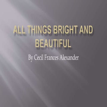 All Things Bright and Beautiful | PPTX