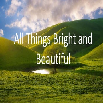 all things bright and beautiful.pptx