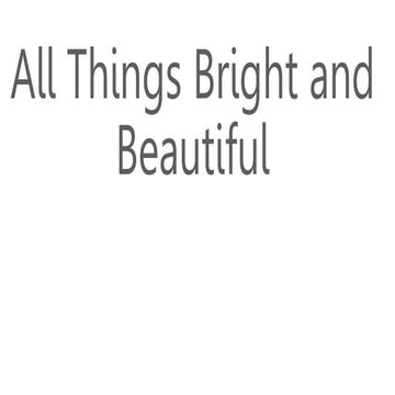 all things bright and beautiful poem.pptx