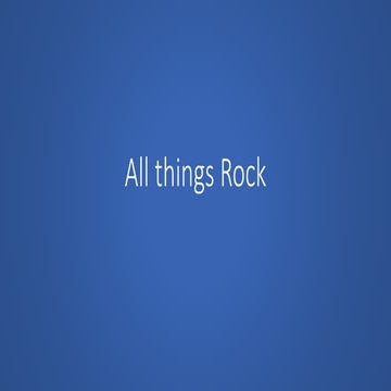All things rock | PPT