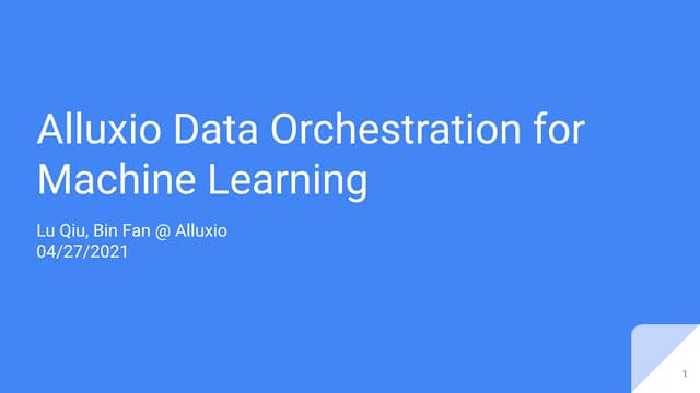 Alluxio Data Orchestration For Machine Learning Ppt