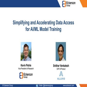 Alluxio + Eckerson Webinar | Simplifying and Accelerating Data Access for AI/ML Model Training | PPT