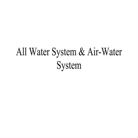 All water, air water systems | PPT