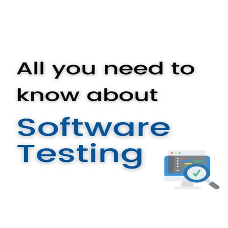 All you need to know about software testing | PDF