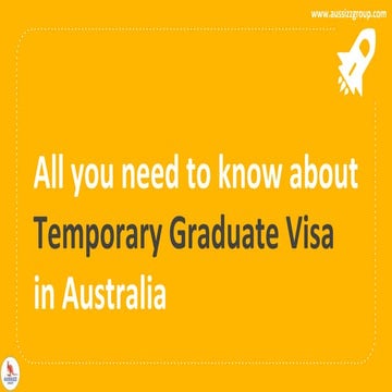All you need to know about Temporary Graduate Visa in Australia | PPTX