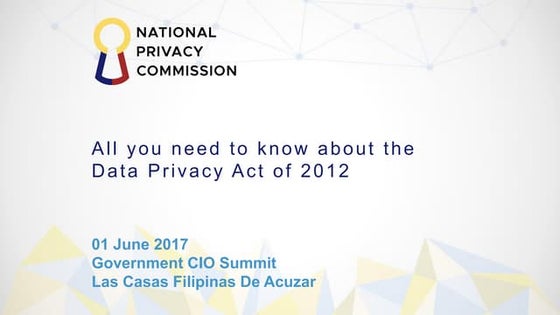 Data Privacy Act of 2012 (R.A. 10173) Briefing 2017 | PPT