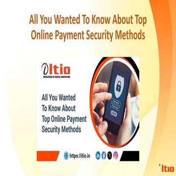 All You Wanted To Know About Top Online Payment Security Methods.pptx