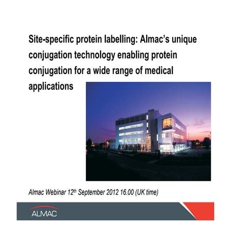 Almac Protein Ligation Technology Webinar Presentation 12 09-2012 | PDF