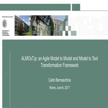 ALMOsT.js: an Agile Model to Model and Model to Text Transformation Framework | PPT