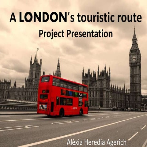 A london’s touristic route project presentation | PPT
