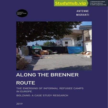 ALONG THE BRENNER ROUTE THE EMERGING OF INFORMAL REFUGEE CAMPS IN EUROPE. BOLZANO A CASE STUDY ...