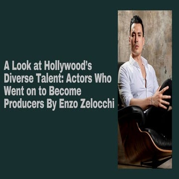 A Look at Hollywood’s Diverse Talent Actors Who Went on to Become ...