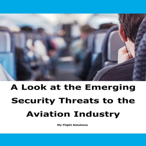 A Look at the Emerging Security Threats to the Aviation Industry | PDF