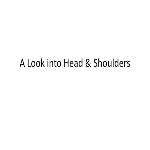 A Look into Head&Shoulders | PPTX