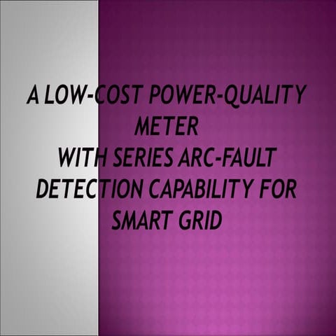 A low cost power-quality meter with series fault detection capability | PPT