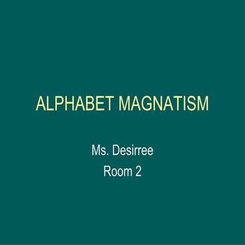 Alpabet Magnatism | PPT