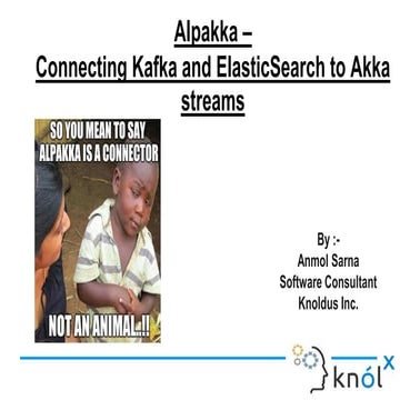 Alpakka Connecting Kafka And Elasticsearch To Akka Streams Ppt 