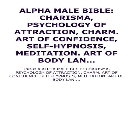 Bücher [lesen] ALPHA MALE BIBLE: CHARISMA, PSYCHOLOGY OF ATTRACTION ...