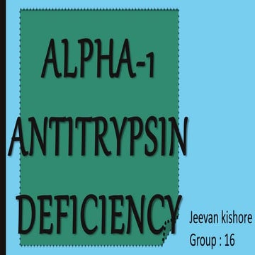 Alpha 1 antitrypsin deficiency: Jimcale M Xamari | PDF