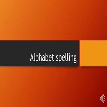 Alphabet spelling practice | PPT