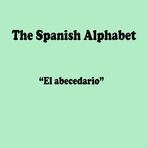 The spanish alphabet | PPTX
