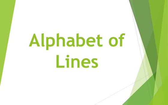 Alphabet Of Lines | PPTX | Drawing and Sketching | Arts and Crafts