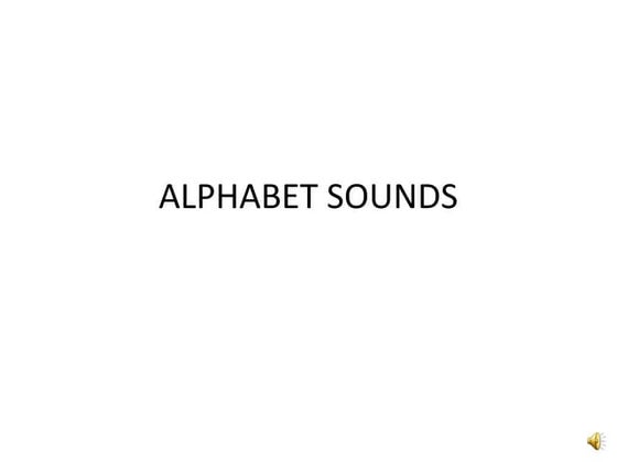 Learning the Alphabet and the sounds of the letters | PPTX