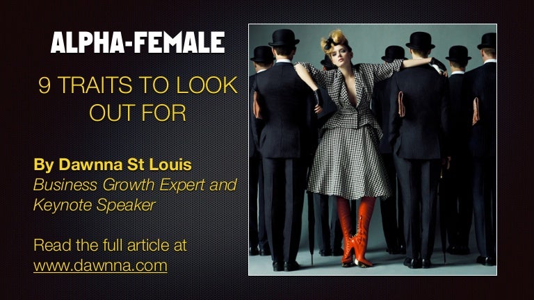 Alpha-Females - 9 Traits to Look Out For