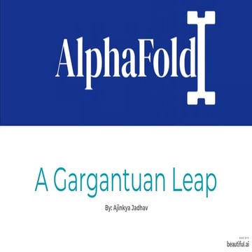 Alpha fold-Gargantuan leap | PPT