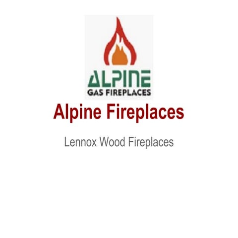 Alpine fireplaces lennox wood burning fireplaces (part1) | PDF