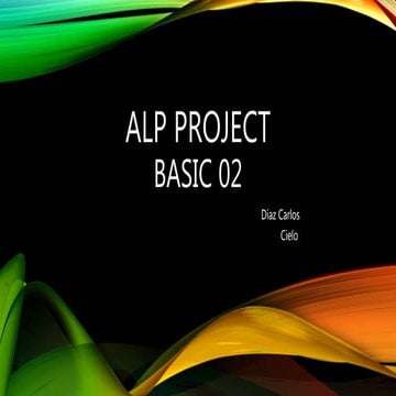 ALP PROJECT (BASIC 02) (DIAPOSITIVA) | PPTX