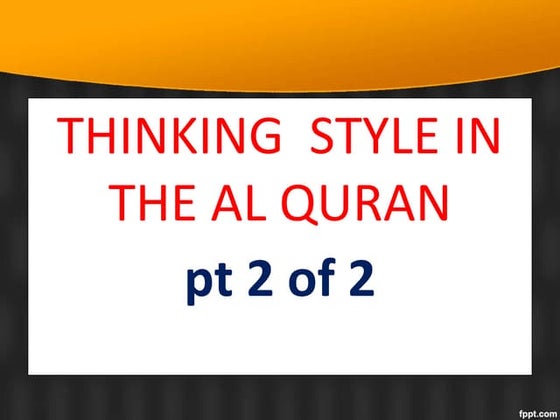Thinking styles in the quran | PPTX | Islam | Religion & Spirituality