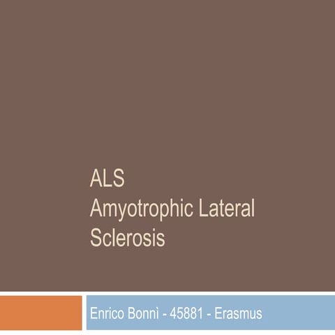 ALS - amyotrophic lateral sclerosis | PPT