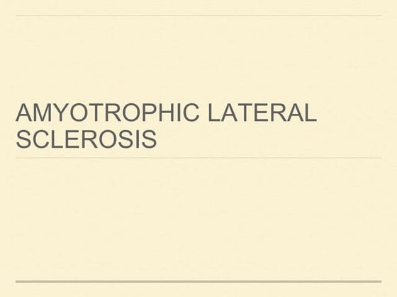 Amyotrophic lateral sclerosis (ALS) | PPT