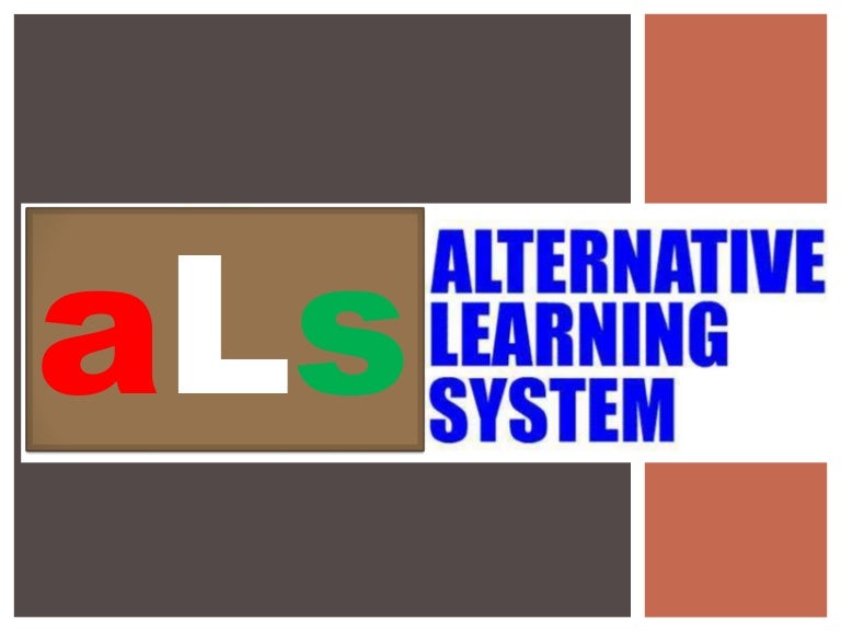 Alternative Learning System