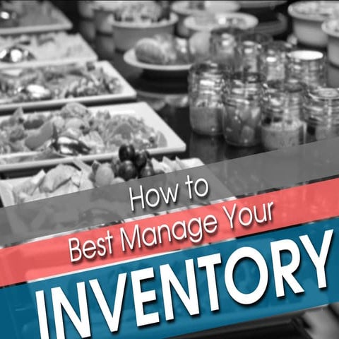 Learn How to Properly Manage Your Restaurant Inventory | PDF