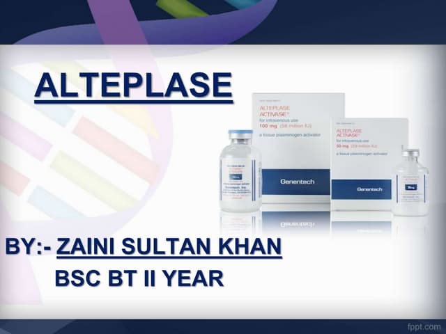 Presentation of alteplase drugs | PPTX