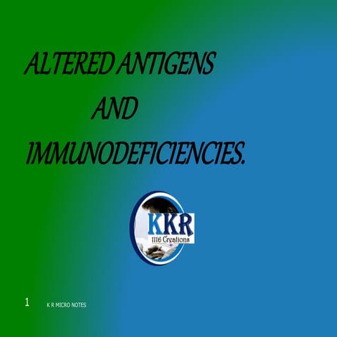ALTERED ANTIGENS AND IMMUNODEFICIENCIES. | PPT