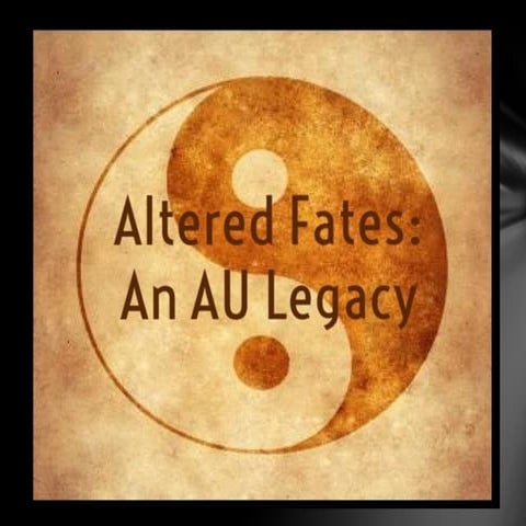 Altered Fates: An AU Legacy, Chapter 17 | PDF