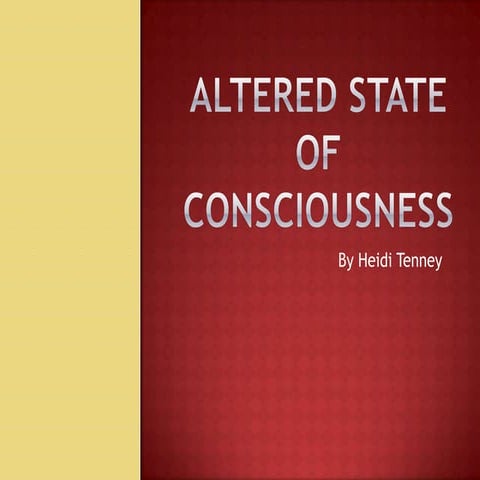 Altered state of consciousness | PPTX