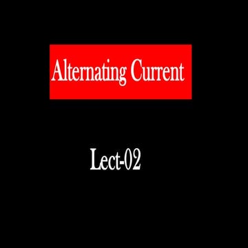 Alternating Current Lecture 02.pdf from yakeen | PDF
