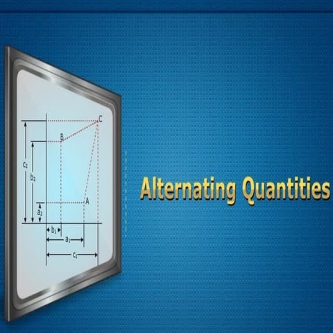 alternating quantities in basic electrical engineering course | PPTX