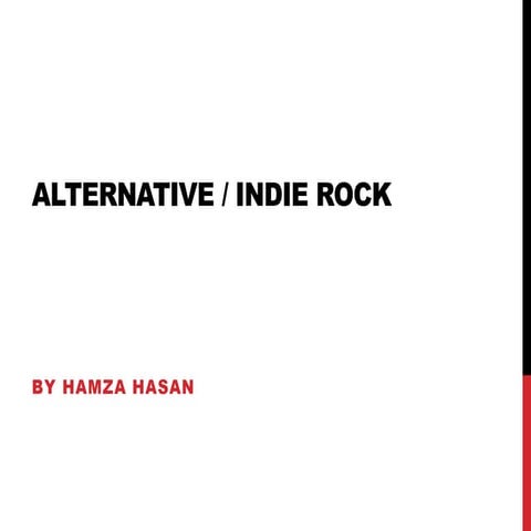 Alternative And Indie Rock Genre presentation by hamza hasan | PPTX