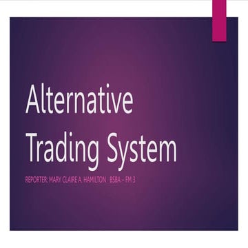 Alternative-Trading-System and what its purpose | PPTX