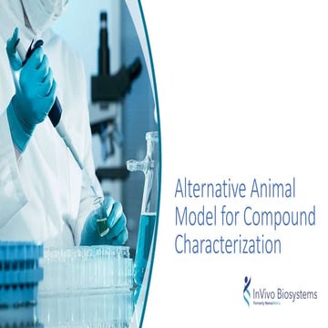 Alternative animal model for compound characterization | PPTX