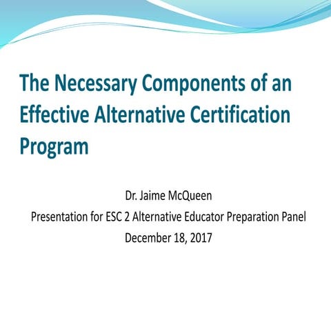 Alternative educator certification presentation McQueen_12_18_17 | PPTX