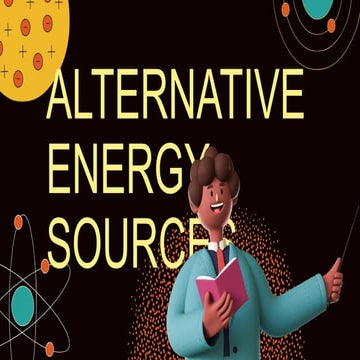 ALTERNATIVE ENERGY SOURCES for college (1).pptx